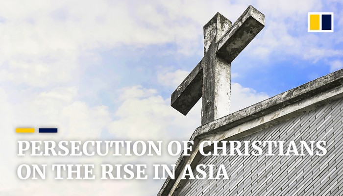 Persecution of Christians on the rise in Asia | South China Morning Post